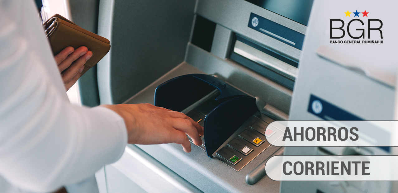 BGR Banco General Rumiñahui - Diferencias entre Cuenta de Ahorro y ...
